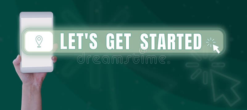 Writing Displaying Text Let S is Get StartedTo Begin Doing or Working ...