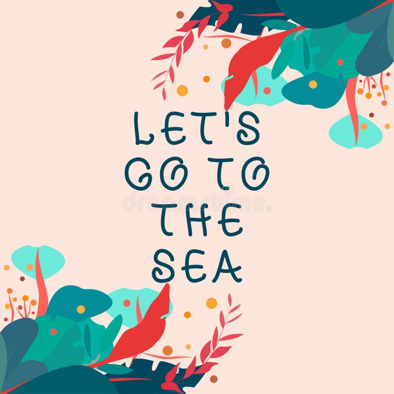Writing Displaying Text Let S Go To the Sea. Word Written on Invitation ... Writing Displaying Text Let S Go To the Sea. Word Written on Invitation ...