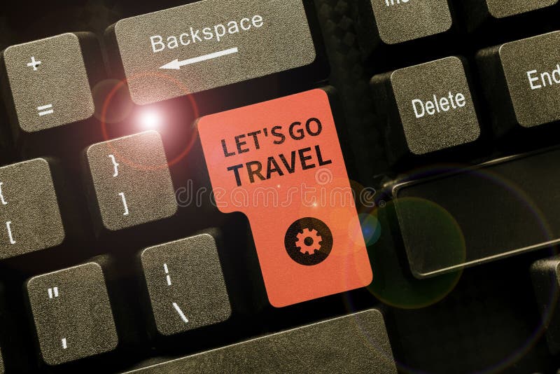 Writing Displaying Text Let S is Go Travel. Conceptual Photo Plan a ... Writing Displaying Text Let S is Go Travel. Conceptual Photo Plan a ...