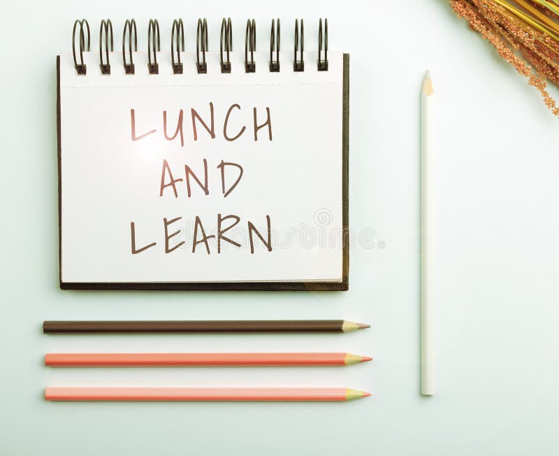 Writing Displaying Text Lunch and Learn. Business Approach Have Meal ...