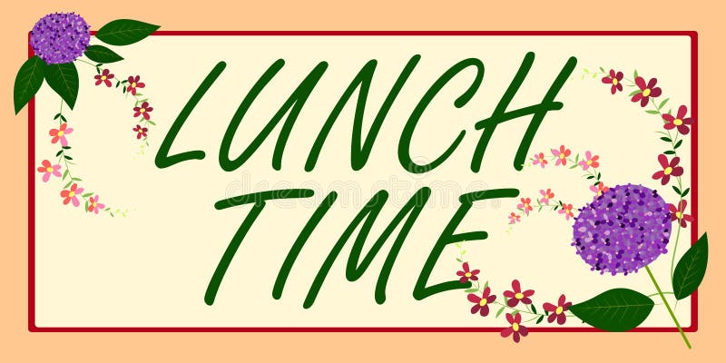 Writing Displaying Text Lunch Time. Word for Meal in the Middle of the ...