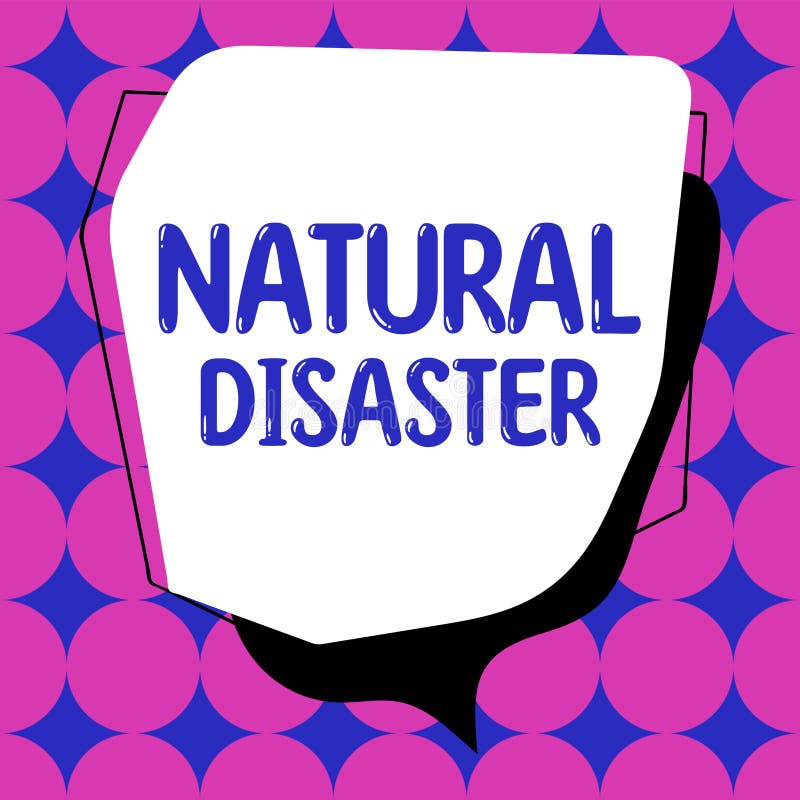 Conceptual Display Natural Disaster. Business Approach Occurring in the ...