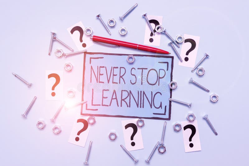 Inspiration Showing Sign Never Stop Learning. Business Overview Keep on ...