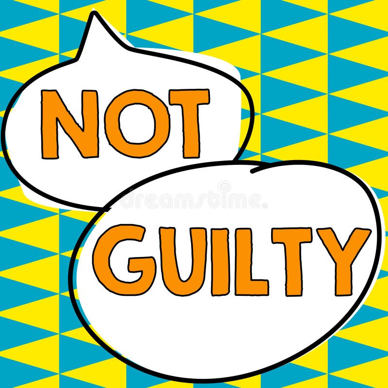 Writing Displaying Text Not Guilty. Concept Meaning Someone is Innocent ...