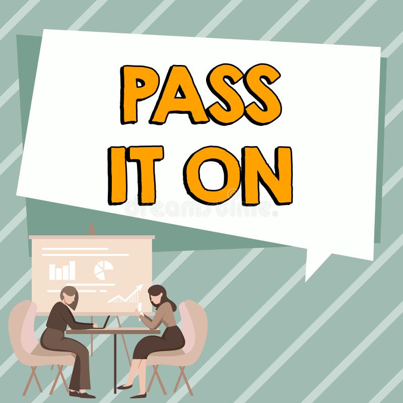 Writing Displaying Text Pass it on. Word Written on Share Something ...