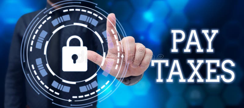 Writing Displaying Text Pay Taxes. Concept Meaning Processing Taxation ... Writing Displaying Text Pay Taxes. Concept Meaning Processing Taxation ...