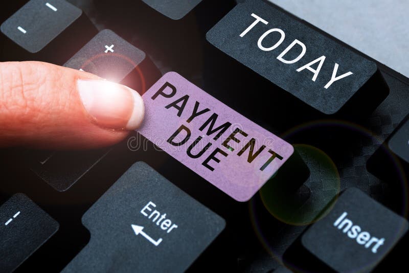Conceptual Caption Payment Due. Conceptual Photo the Date when Payment ... Conceptual Caption Payment Due. Conceptual Photo the Date when Payment ...