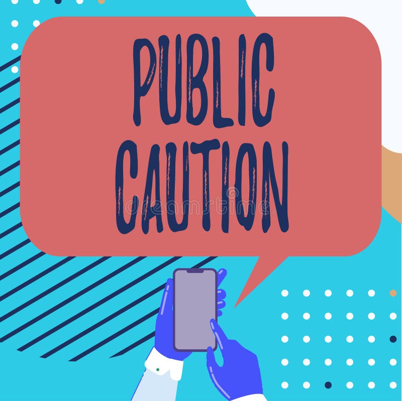 Writing Displaying Text Public Caution. Concept Meaning Formal Warning ...