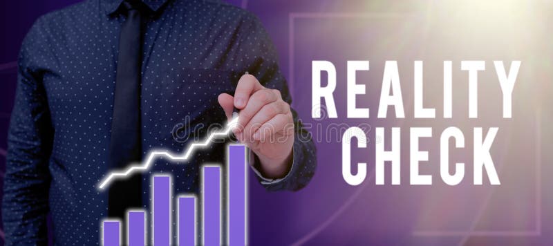 Sign Displaying Reality Check. Business Idea Making the Person ... Sign Displaying Reality Check. Business Idea Making the Person ...