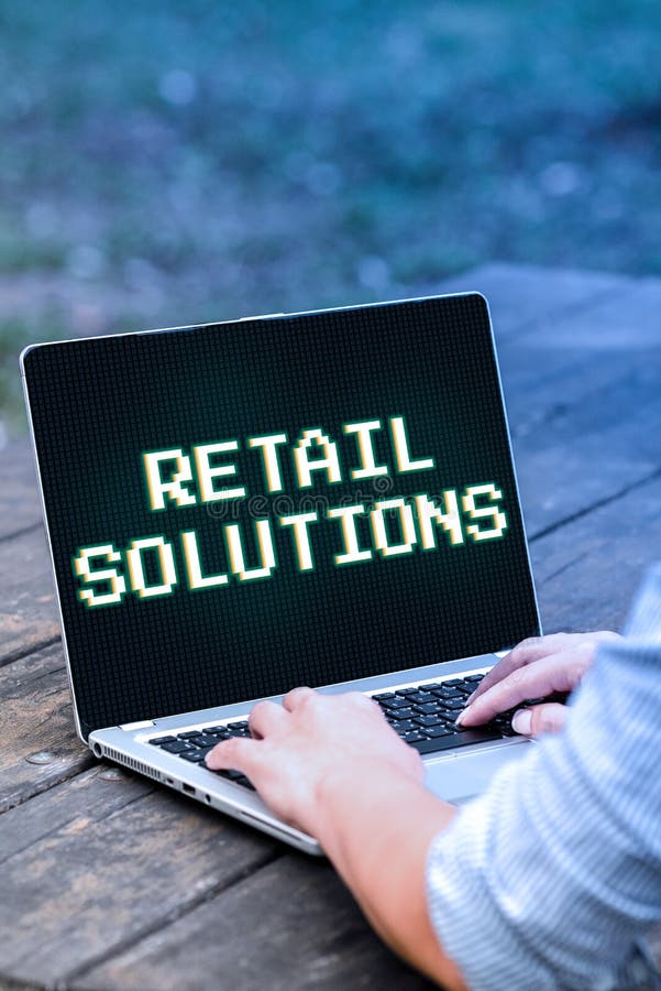 Text Sign Showing Retail Solutions. Business Concept Process of ... Text Sign Showing Retail Solutions. Business Concept Process of ...
