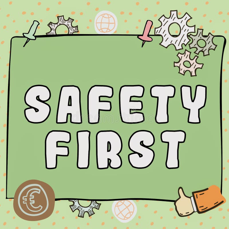 Text Caption Presenting Safety First. Business Concept Avoid Any ...