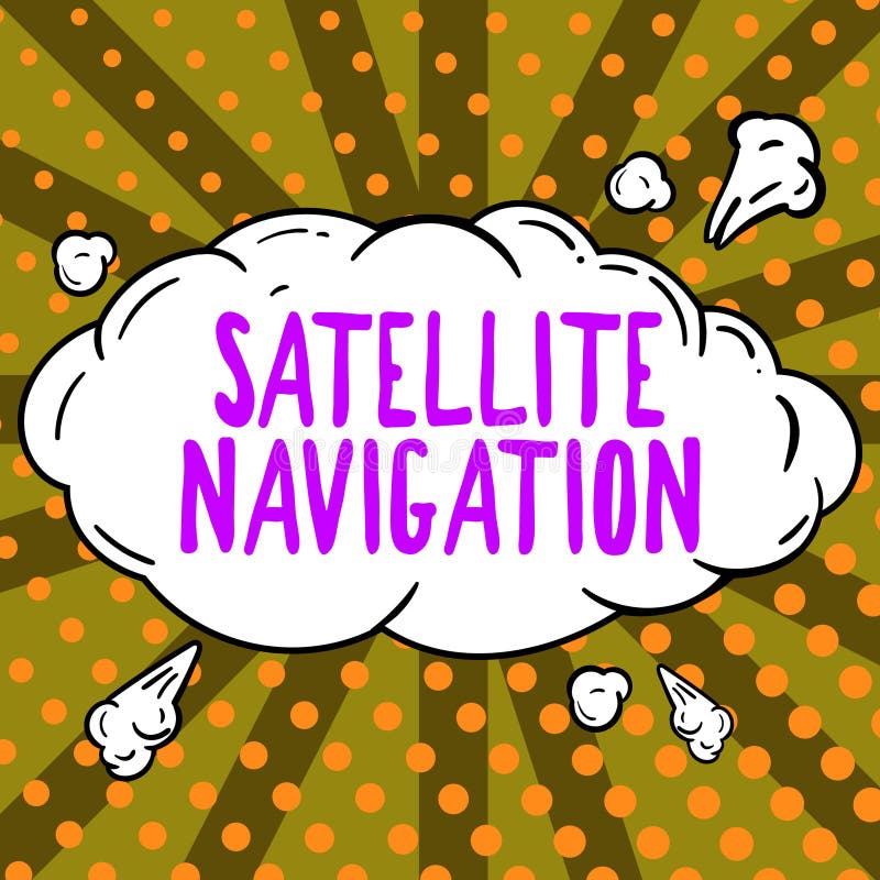 Text Showing Inspiration Satellite Navigation. Internet Concept System ...