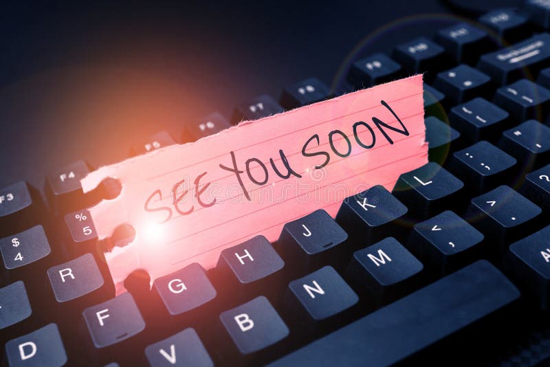 Writing Displaying Text See You Soon. Business Approach Used for Saying ... Writing Displaying Text See You Soon. Business Approach Used for Saying ...