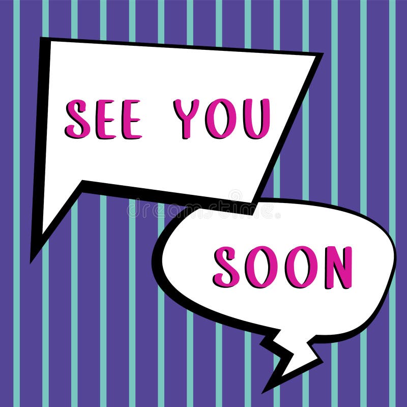 Writing Displaying Text See You Soon. Word Written on Used for Saying ... Writing Displaying Text See You Soon. Word Written on Used for Saying ...