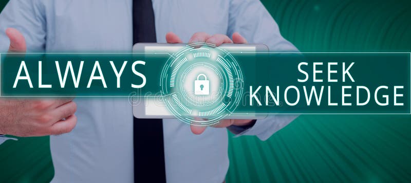 Writing Displaying Text always Seek Knowledge. Conceptual Photo ...