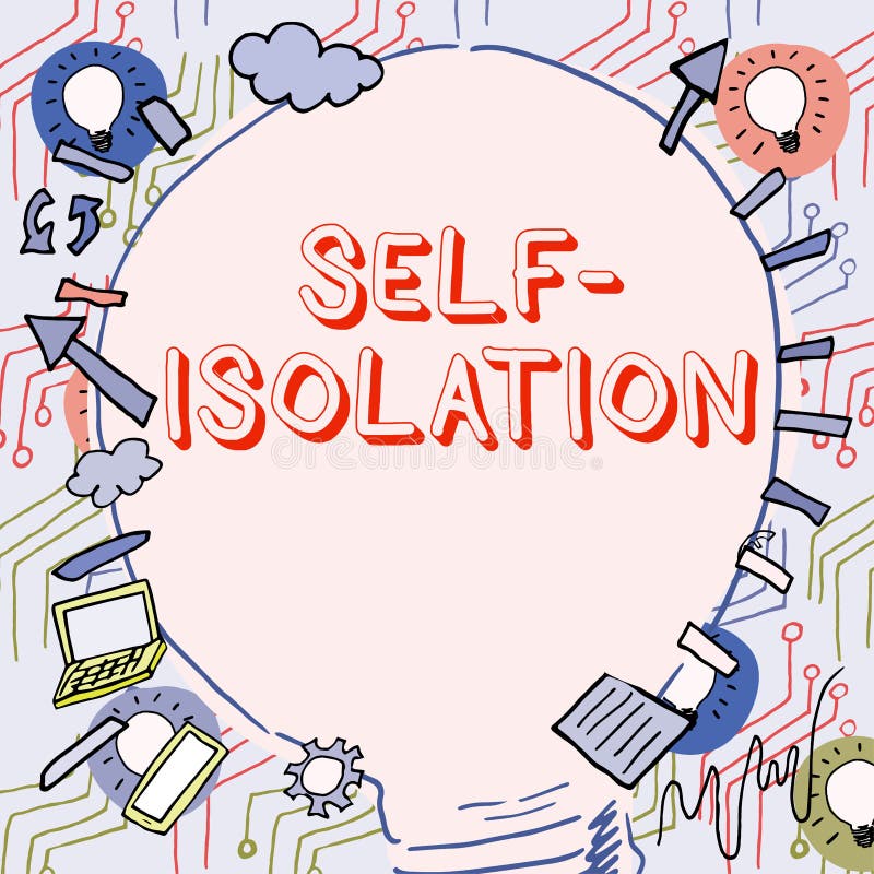 Text Sign Showing Self Isolation. Internet Concept Promoting Infection ...