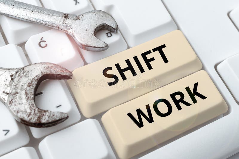 Sign Displaying Shift Work. Business Overview Work Comprising Periods in Which Groups of Workers ...