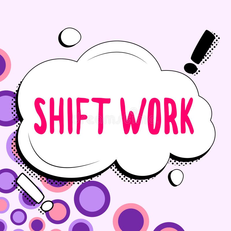 Writing Displaying Text Shift Work. Word Written on Work Comprising ...