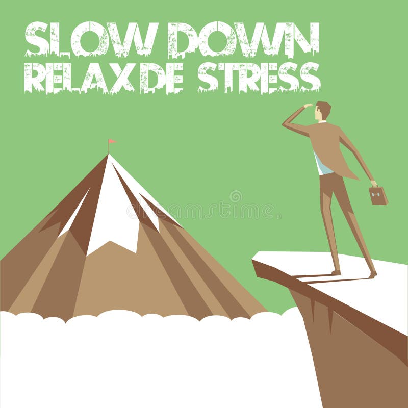 Conceptual Caption Slow Down Relax De Stress. Business Overview Have a ... Conceptual Caption Slow Down Relax De Stress. Business Overview Have a ...