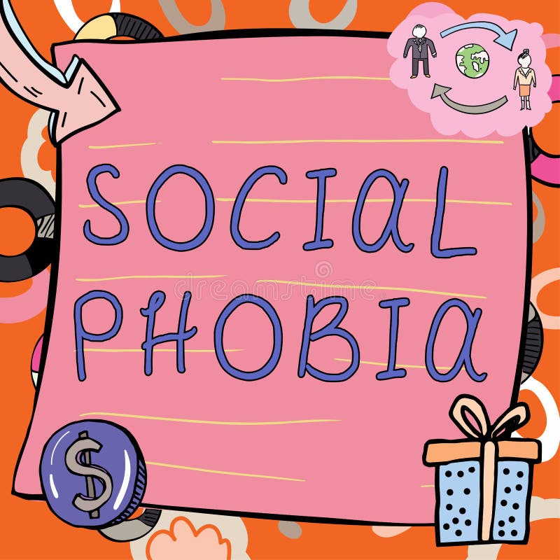 Writing Displaying Text Social Phobia. Word for Overwhelming Fear of ... Writing Displaying Text Social Phobia. Word for Overwhelming Fear of ...