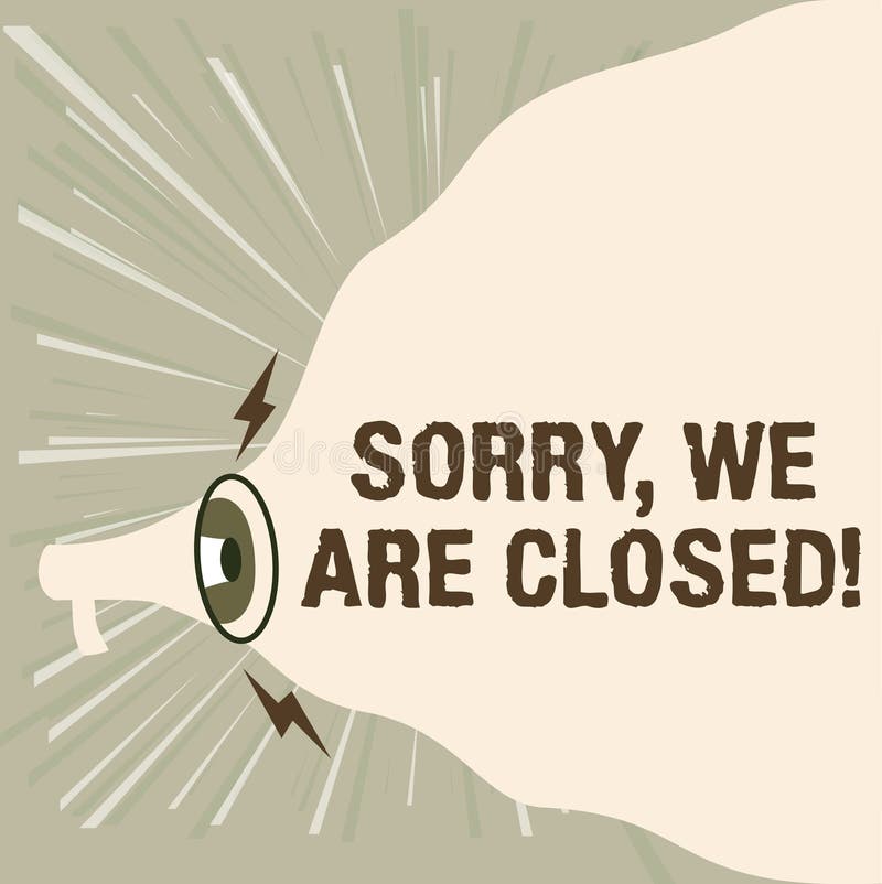 Writing Displaying Text Sorry, we are Closed. Business Approach ...