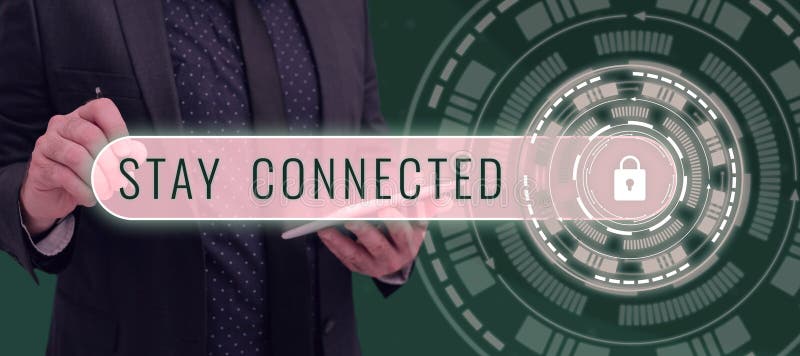 Writing Displaying Text Stay Connected. Business Concept To Keep ... Writing Displaying Text Stay Connected. Business Concept To Keep ...