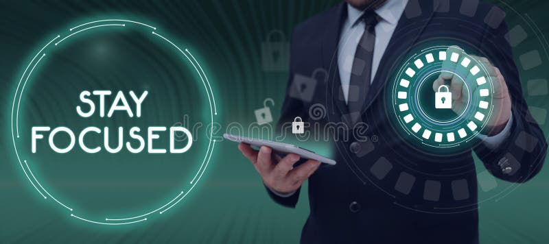 Writing Displaying Text Stay Focused. Concept Meaning Be Attentive ...