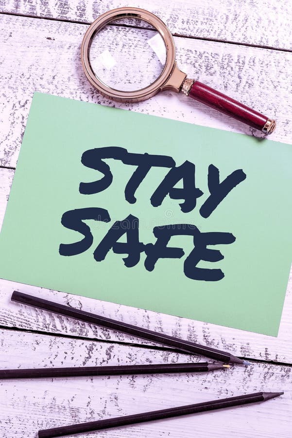 Text Sign Showing Stay Safe. Business Concept Secure from Threat of ... Text Sign Showing Stay Safe. Business Concept Secure from Threat of ...