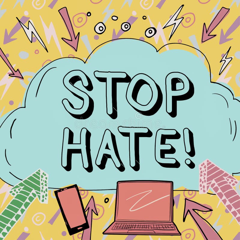 Conceptual Display Stop Hate. Business Showcase Prevent the Aggressive ...