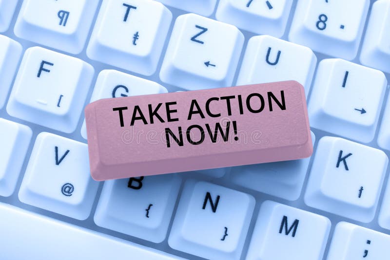 Writing Displaying Text Take Action Now. Internet Concept Asking ...