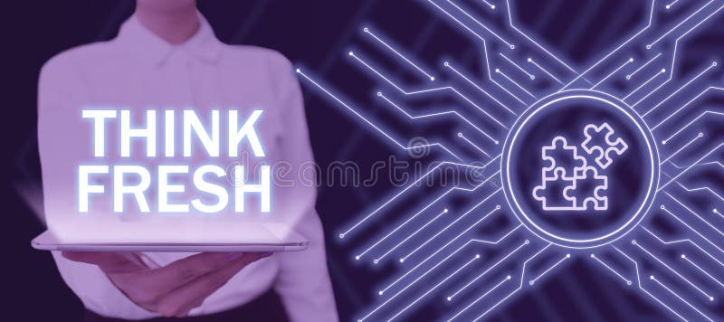 Writing Displaying Text Think Fresh. Internet Concept a New Perspective of Thinking when ...