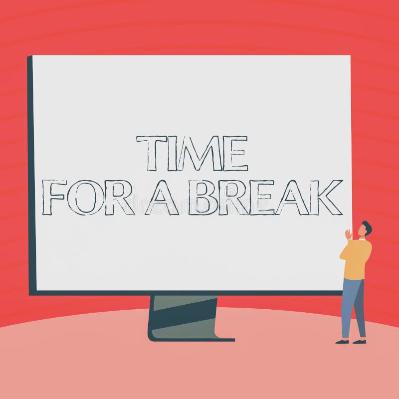 Writing Displaying Text Time for a Break. Business Concept Making a ...