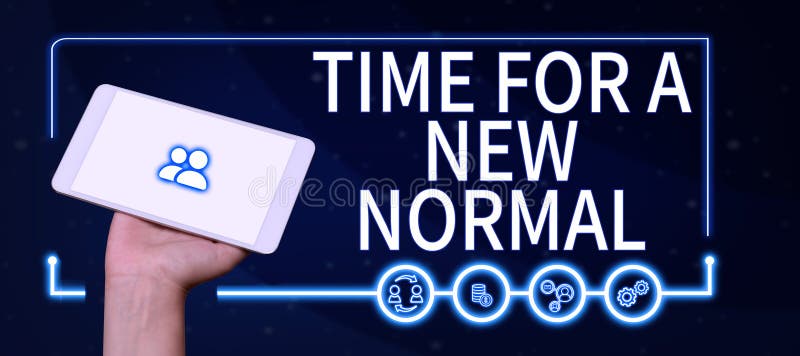 Hand Writing Sign Time for a New Normal. Word Written on Make a Big ...