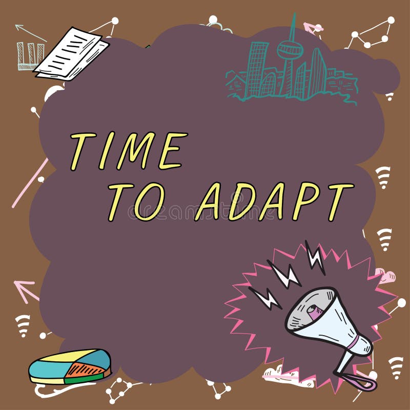 Writing Displaying Text Time To Adapt. Business Approach Moment To ... Writing Displaying Text Time To Adapt. Business Approach Moment To ...