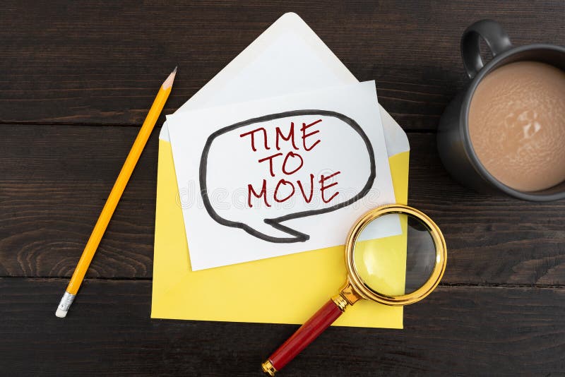 Writing Displaying Text Time To Move. Conceptual Photo Best Period To ...