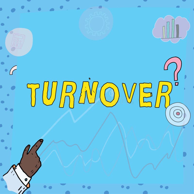Writing Displaying Text Turnover. Concept Meaning the Percentage of ... Writing Displaying Text Turnover. Concept Meaning the Percentage of ...