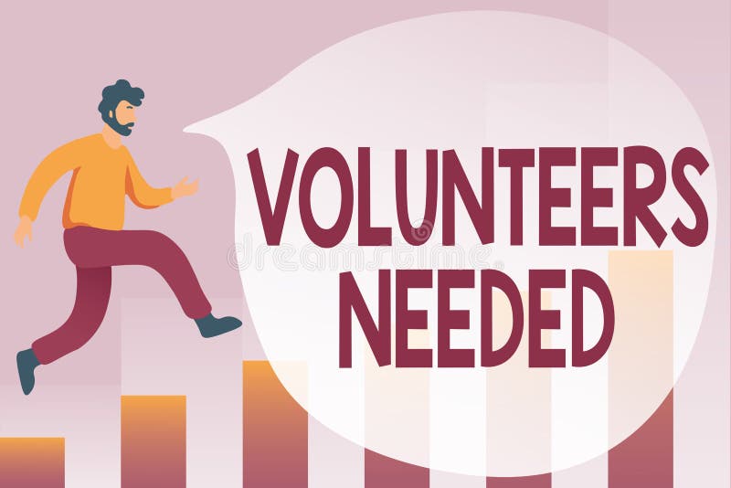 Writing Displaying Text Volunteers Needed. Business Concept Need Work ...