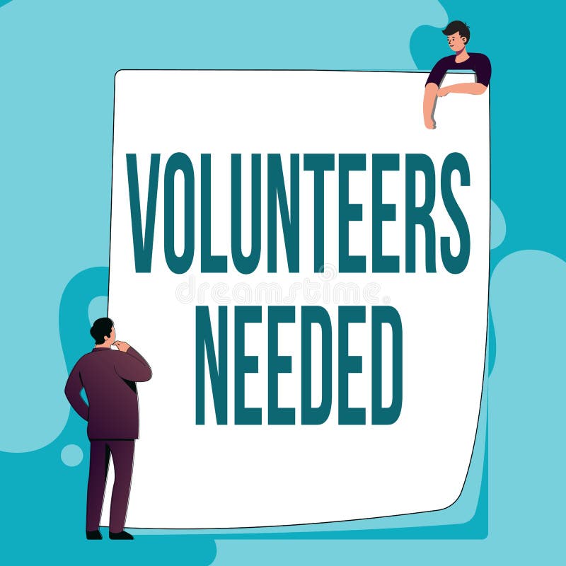 Text Showing Inspiration Volunteers Needed. Business Showcase Need Work ...