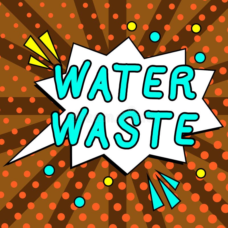 Writing Displaying Text Water Waste. Business Idea Liquid that Has Been ... Writing Displaying Text Water Waste. Business Idea Liquid that Has Been ...
