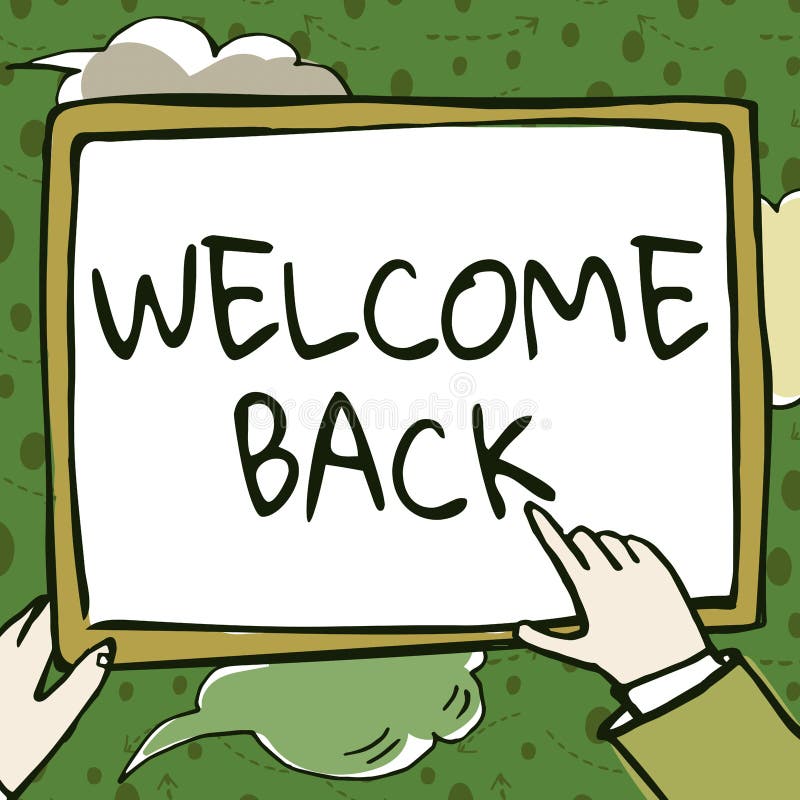 Writing Displaying Text Welcome Back. Business Idea Warm Greetings ...