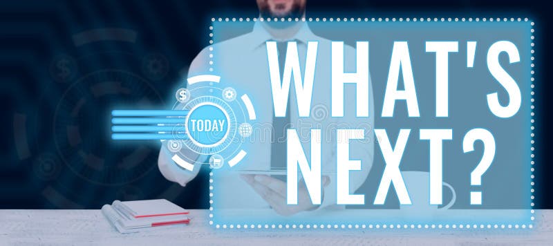 Conceptual Display Whats Next Question. Concept Meaning Expecting Any ...