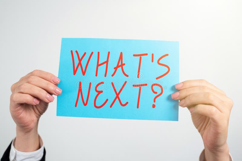 Writing Displaying Text Whats Next Question. Concept Meaning Expecting ...