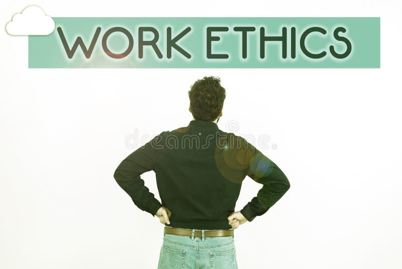 Conceptual Display Work Ethics. Conceptual Photo a Set of Values ... Conceptual Display Work Ethics. Conceptual Photo a Set of Values ...