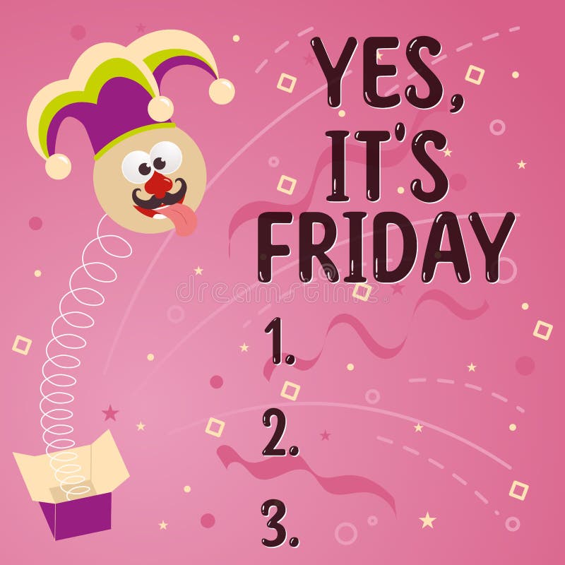Sign Displaying Yes, it S Friday. Business Approach Having Weekend ... Sign Displaying Yes, it S Friday. Business Approach Having Weekend ...