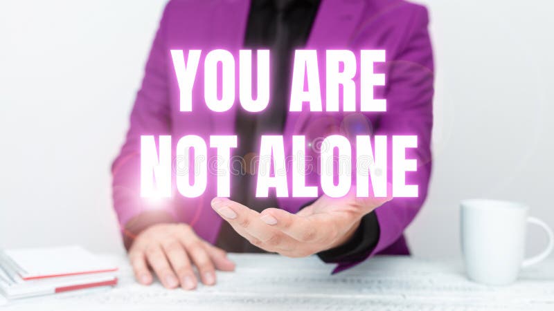 Text Showing Inspiration You are Not Alone. Business Overview Offering ...