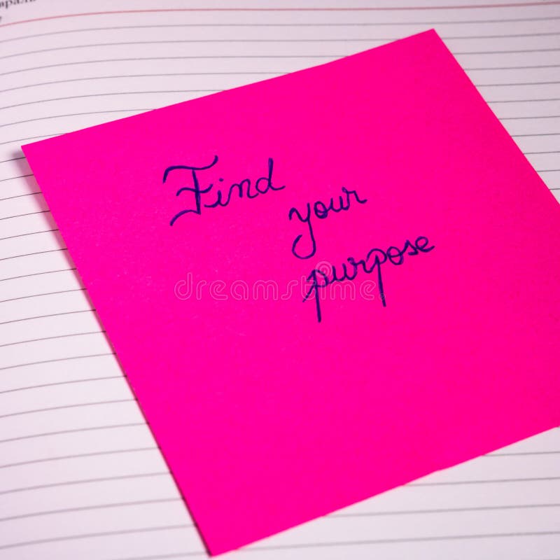 Writing Find Your Purpose on Memo Post Reminder. Text on Sticky Paper ...