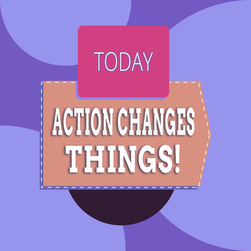 Writing Note Showing Action Changes Things. Business Photo Showcasing ...