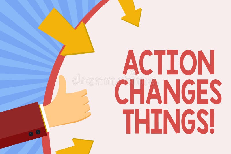 Writing Note Showing Action Changes Things. Business Photo Showcasing ...