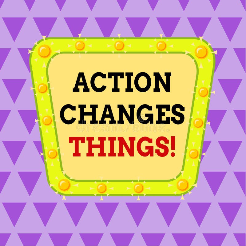 Writing Note Showing Action Changes Things. Business Photo Showcasing ...