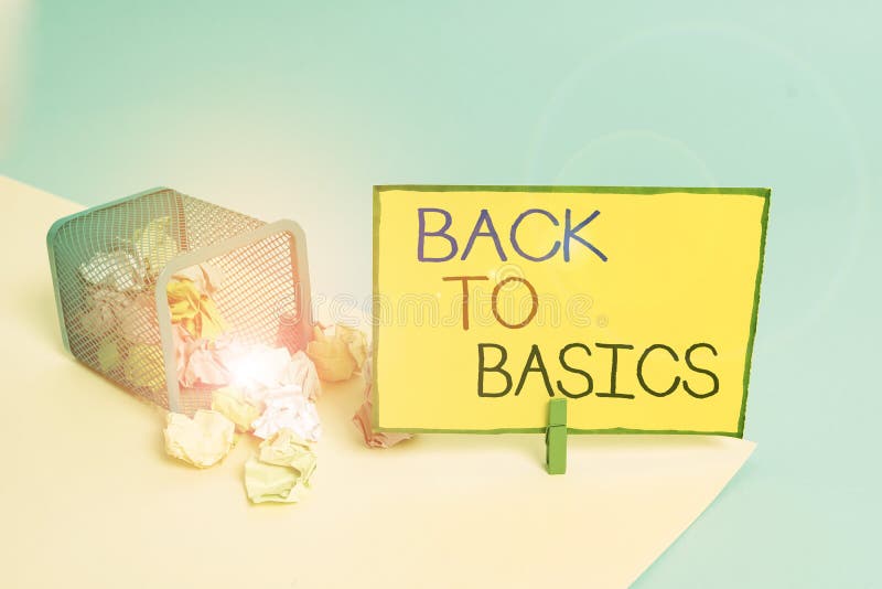 Writing Note Showing Back To Basics. Business Photo Showcasing Return ...